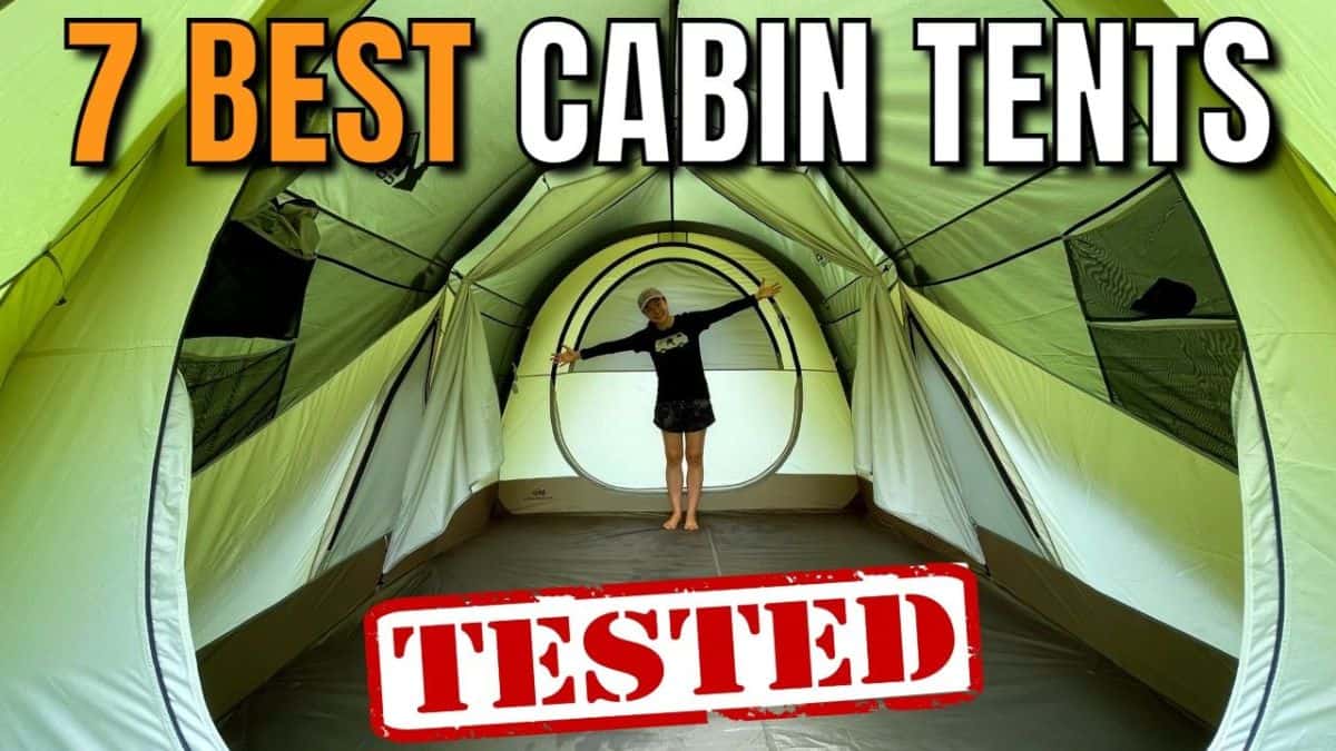 The 7 Best Cabin Tents 2024 (I Bought & Tested Them All!)